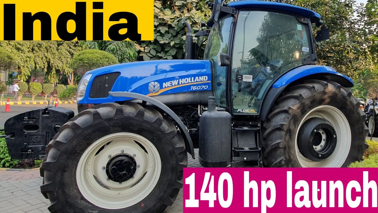 भारत में 140hp ट्रेक्टर लॉन्च T6070 New Holland - YouTube