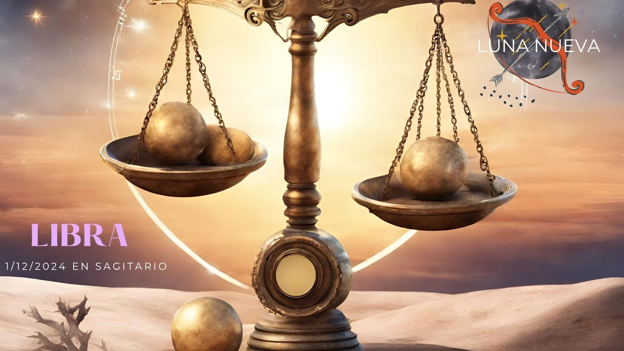 LIBRA y la luna nueva en sagitario del 1/12/2024 - YouTube