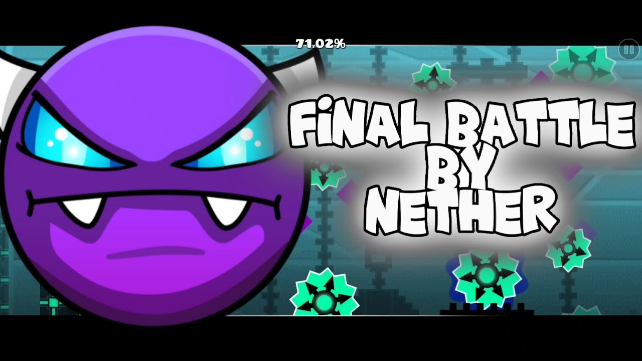 (Easy Demon) Final Battle By Nether 100% | Geometry Dash 2.11 - YouTube