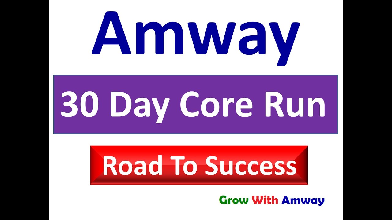 Road To Success: Amway 30 Day Core Run- Must For Every Distributor ...