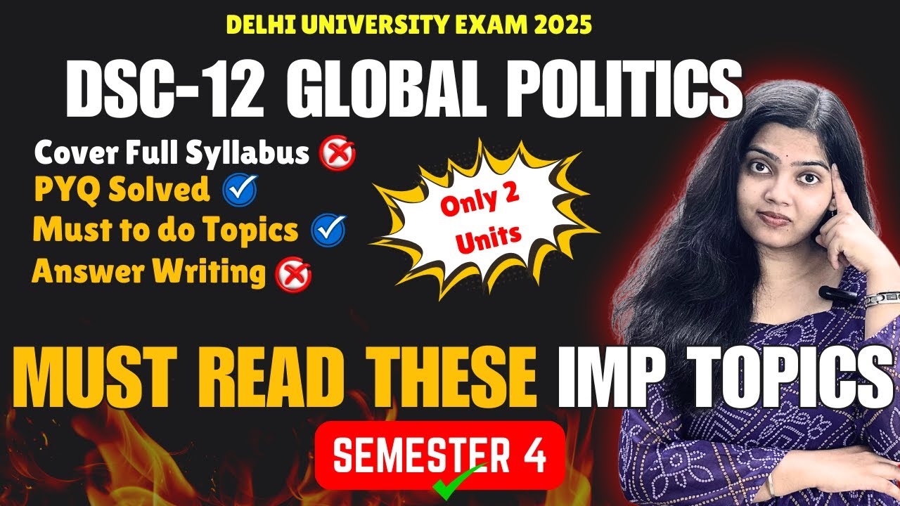 Global Politics Most Important Topics SEM 4 DSC-12 | BA Hons SEM 4 ...