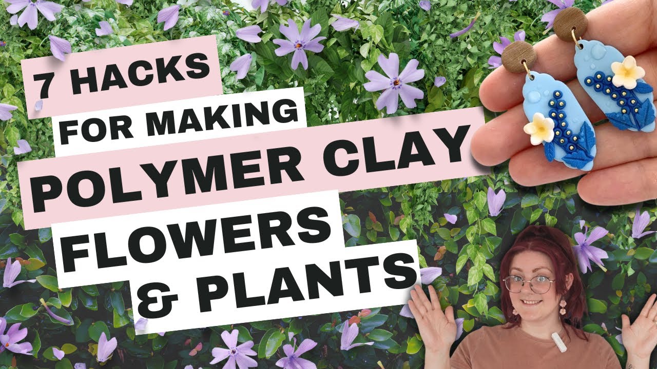 7 Hacks for Creating Flowers and Plants Using Polymer Clay - YouTube