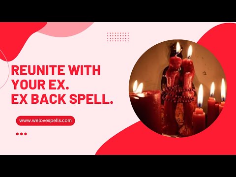 Bring Back my Ex Lover. Love spell to get your ex back. Reunite with ...