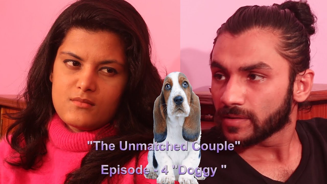 The Unmatched Couple | Episode - 4 (Doogy) | Vijay Subedi | Khushboo ...
