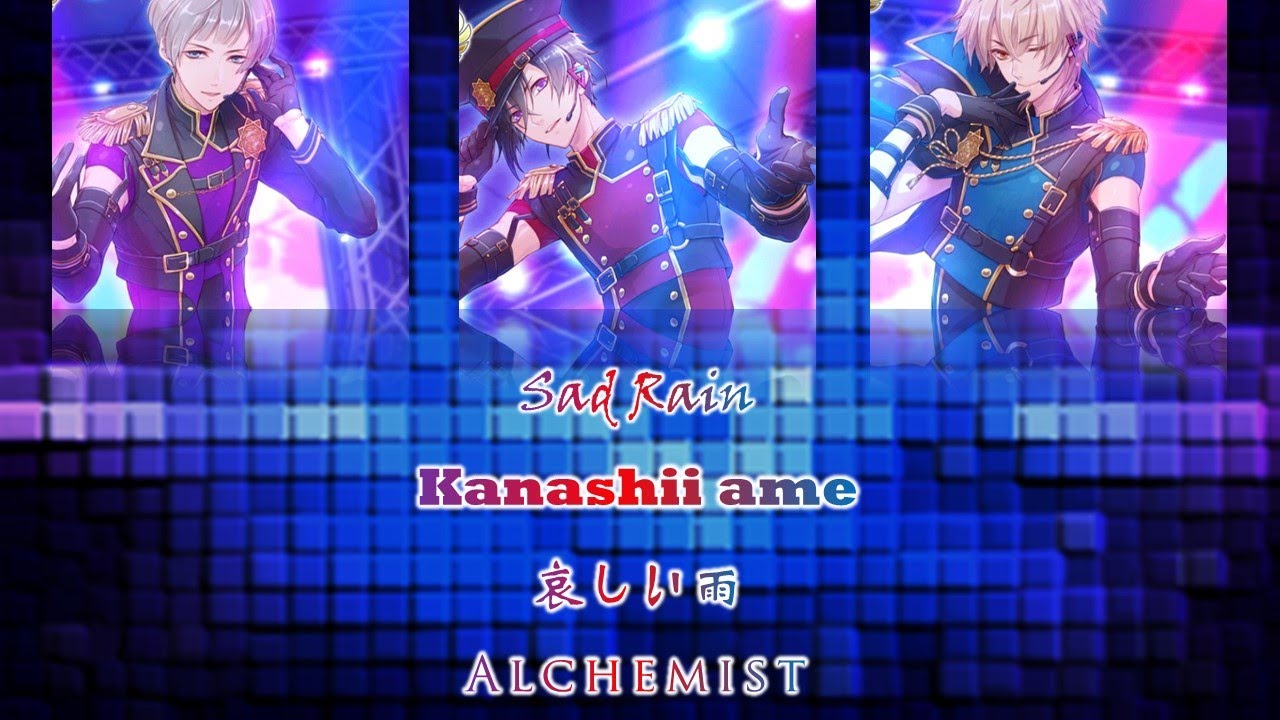 ICHU Etoile Stage - (Alchimist)哀しい雨Kanashii ame(Romaji,Kanji,English ...