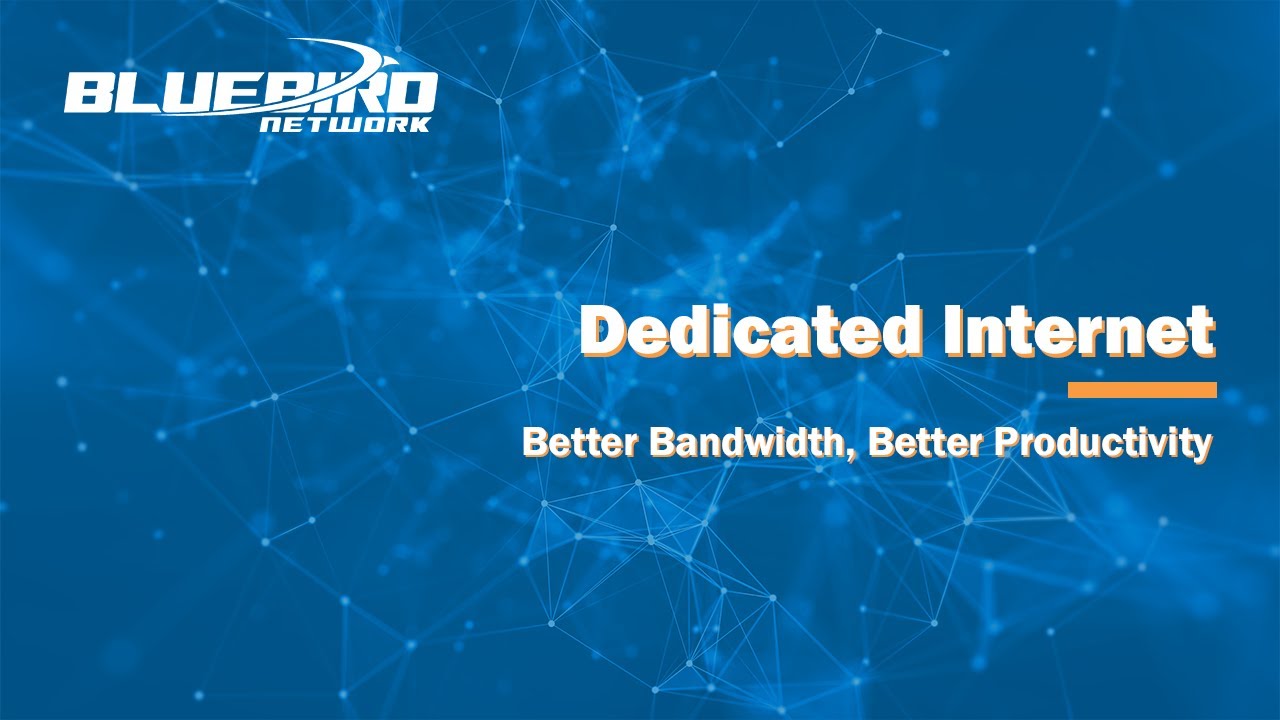 Dedicated Internet Access - Bluebird Network - YouTube