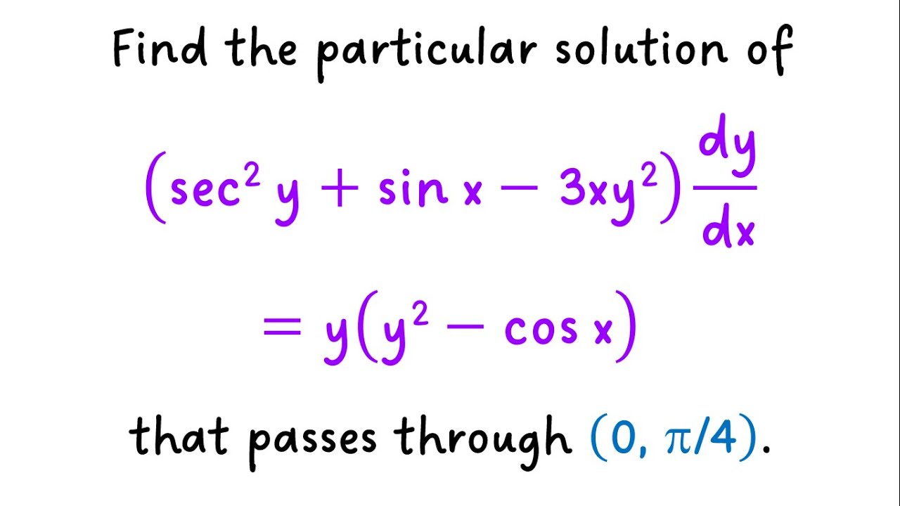 Particular solution of the differential equation: (sec^2 y + sin x ...
