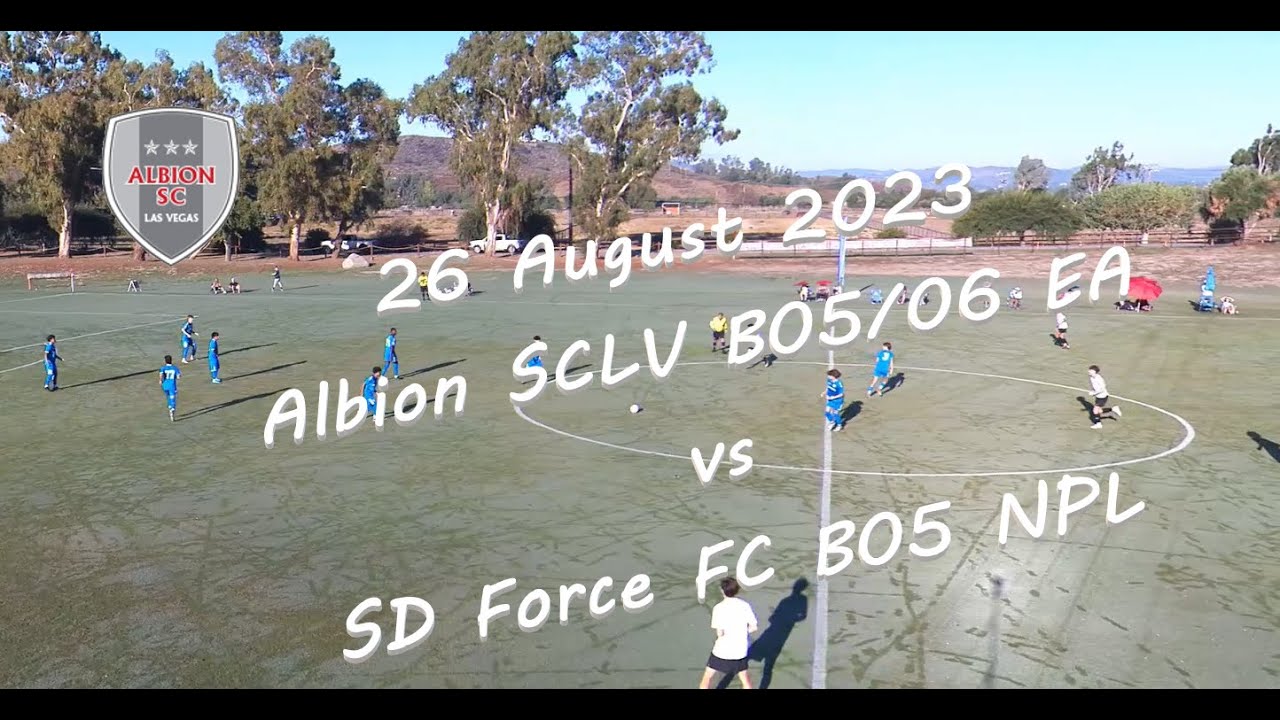 Albion SCLV B0506 EA at SD Force FC B0506 NPL- 2023 Aug 26- NO AUDIO ...