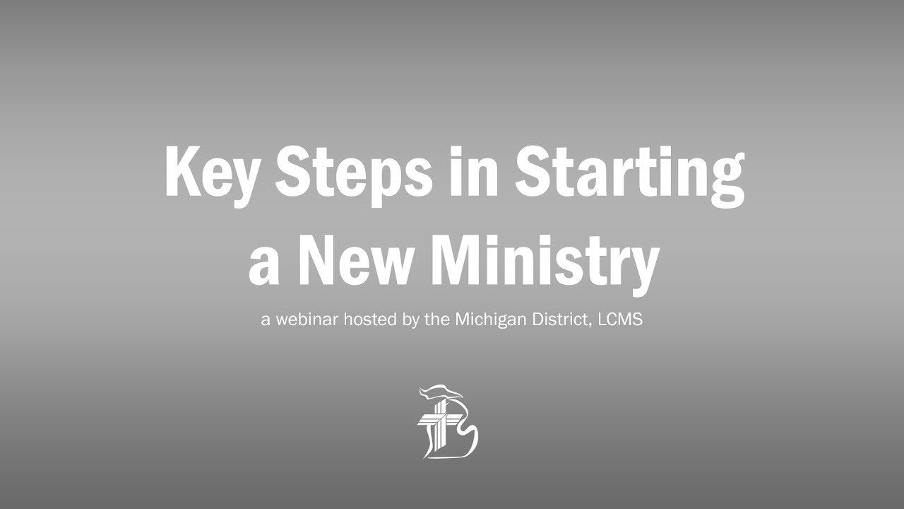 Webinar - Key Steps in Starting a New Ministry - YouTube