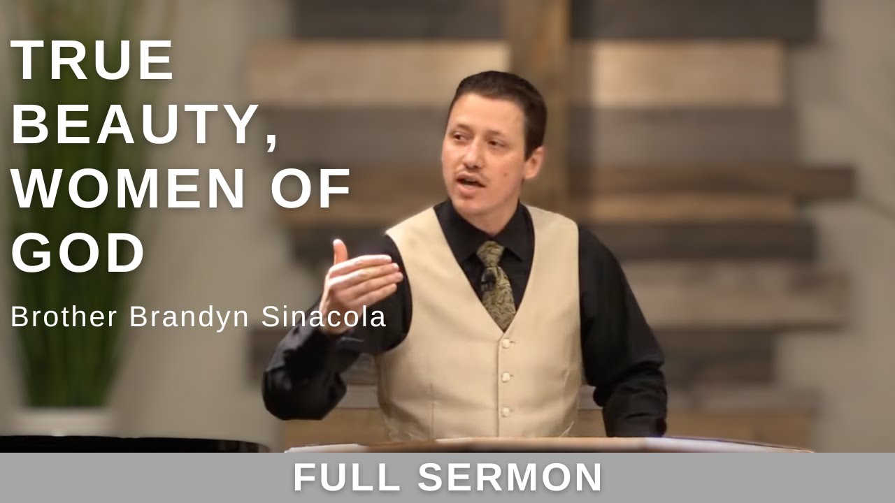2023.05.24 - Bro. Brandyn Sinacola - True Beauty, Women of God - YouTube