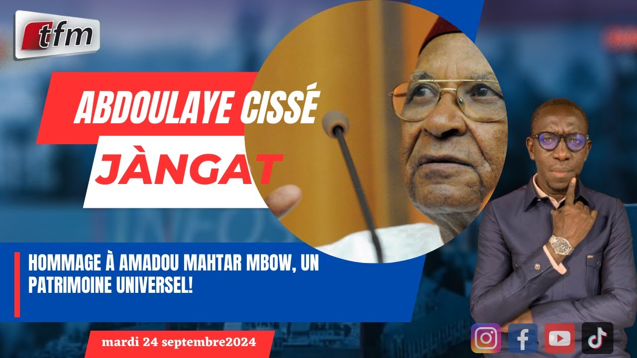 JANGÀT | Hommage à Amadou Mahtar MBOW, un patrimoine universel ! - YouTube