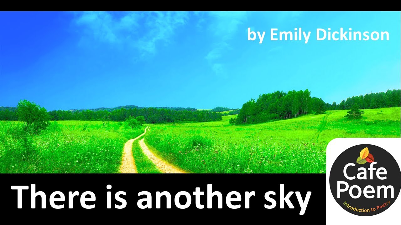 beauty of nature poem | "There is another sky" by Emily Dickinson ...
