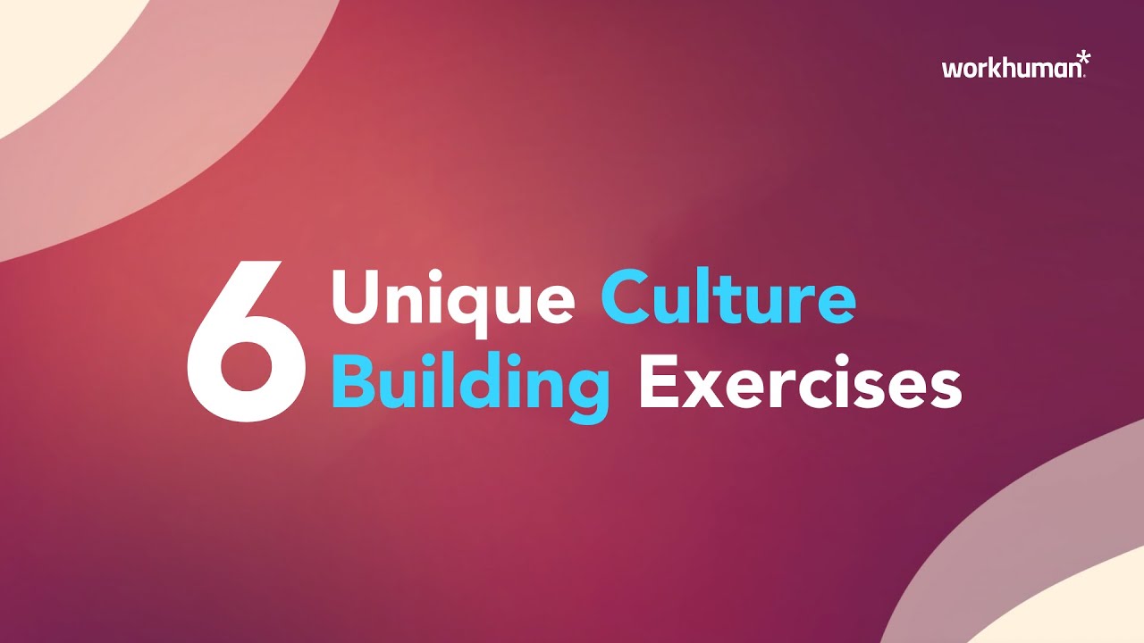 6 Unique Culture Building Exercises | Workhuman - YouTube