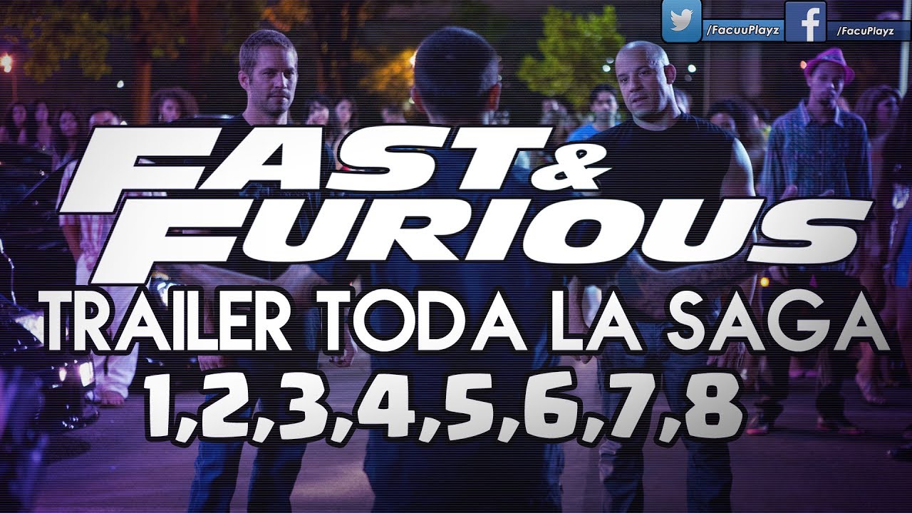 Rapido Y Furioso 1 2 3 4 5 6 7 Y 8 TODOS LOS TRAILERS YouTube