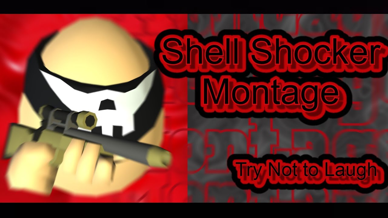Shell Shockers Montage (Try not to laugh) - YouTube
