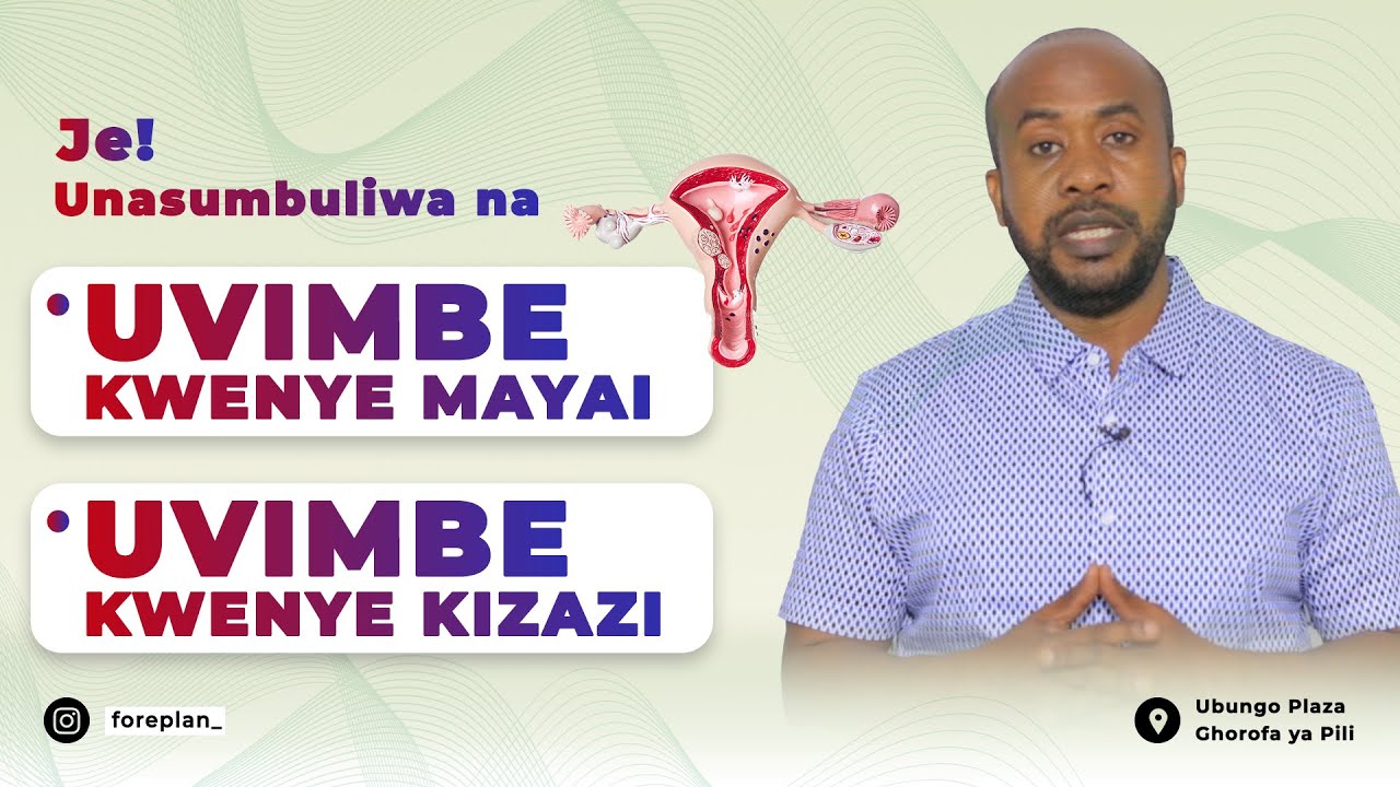 #UVIMBE_KWENYE_KIZAZI #UVIMBE_KWENYE_MAYAI Mtaalam Jj Mwaka ...