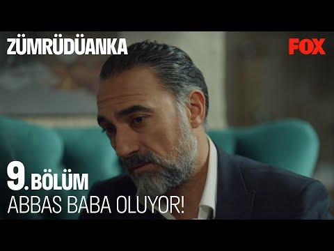 Abbas baba oluyor! Zümrüdüanka 9. Bölüm