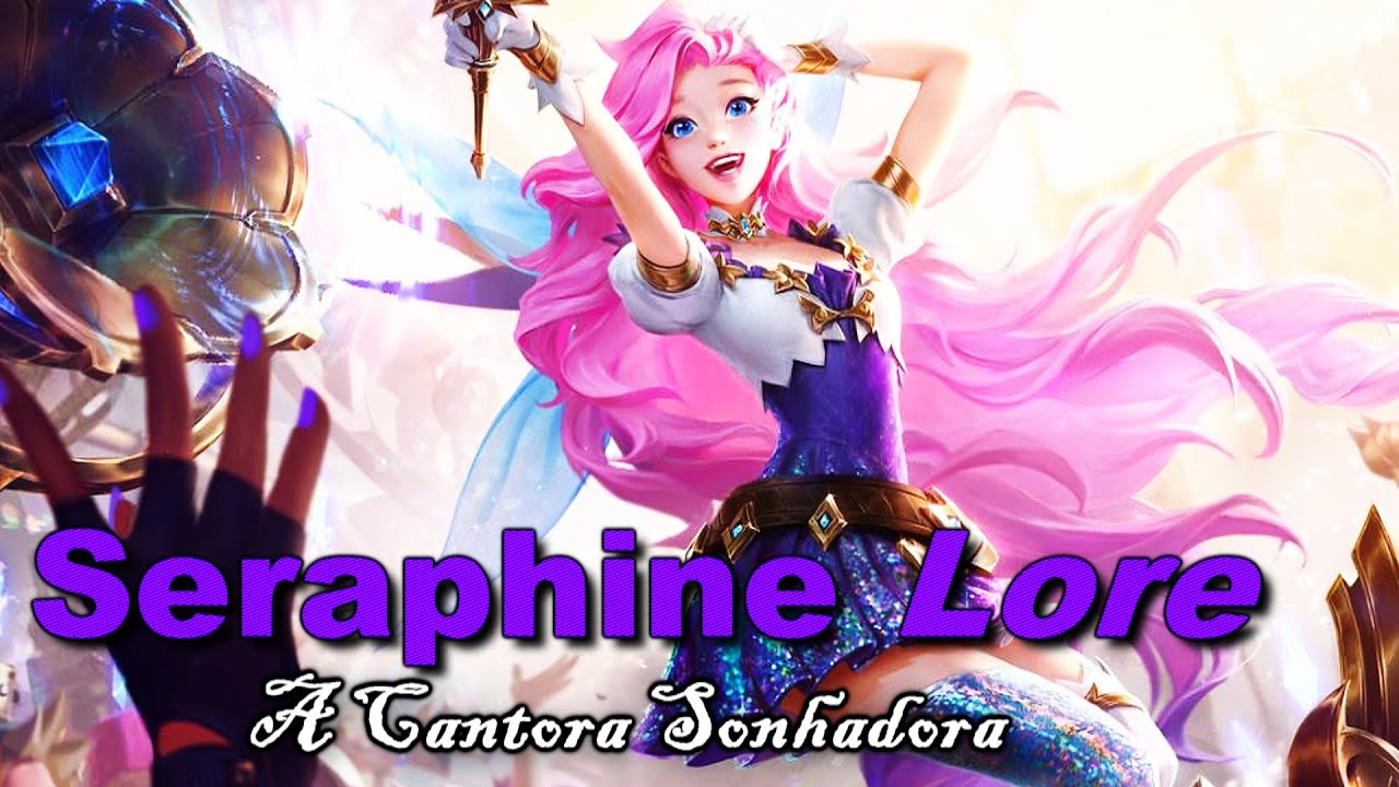 Seraphine História/Lore OFICIAL A Cantora Sonhadora de League of ...