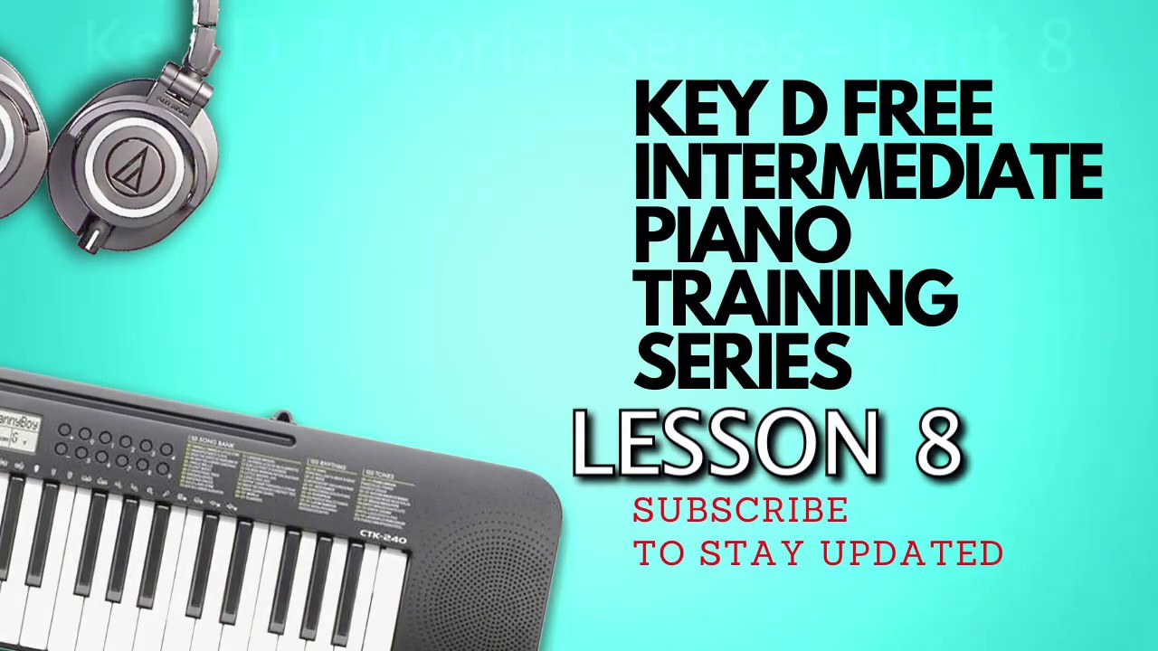KEY D PIANO TUTORIAL SERIES - LESSON 8 - YOU ARE ALPHA AND OMEGA ...