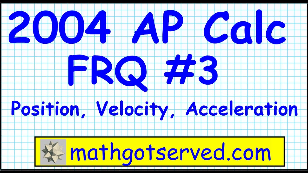 2004 ap calculus FRQ free response questions #3 a particle moves along ...