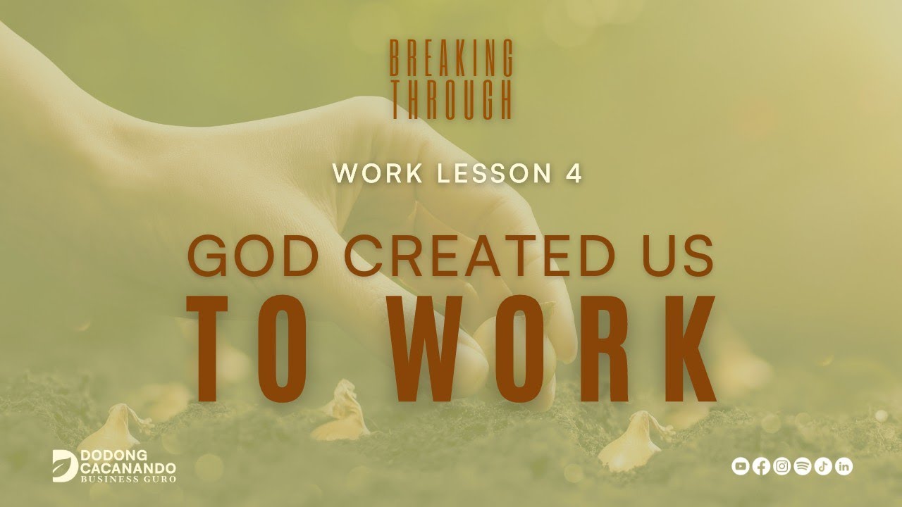 014 Breaking Through WORK | God Created Us To Work | October 04, 2023 ...
