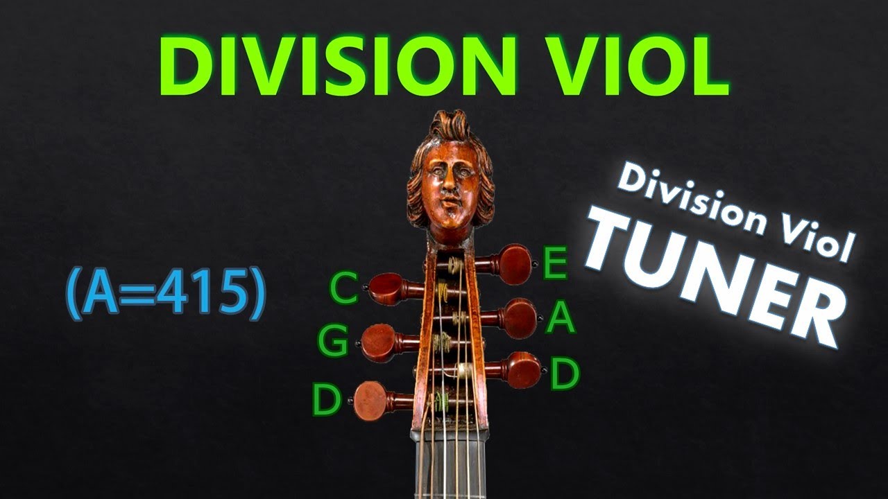 Division Viol - Tuning (Bowed) Tuner (A=415) - YouTube