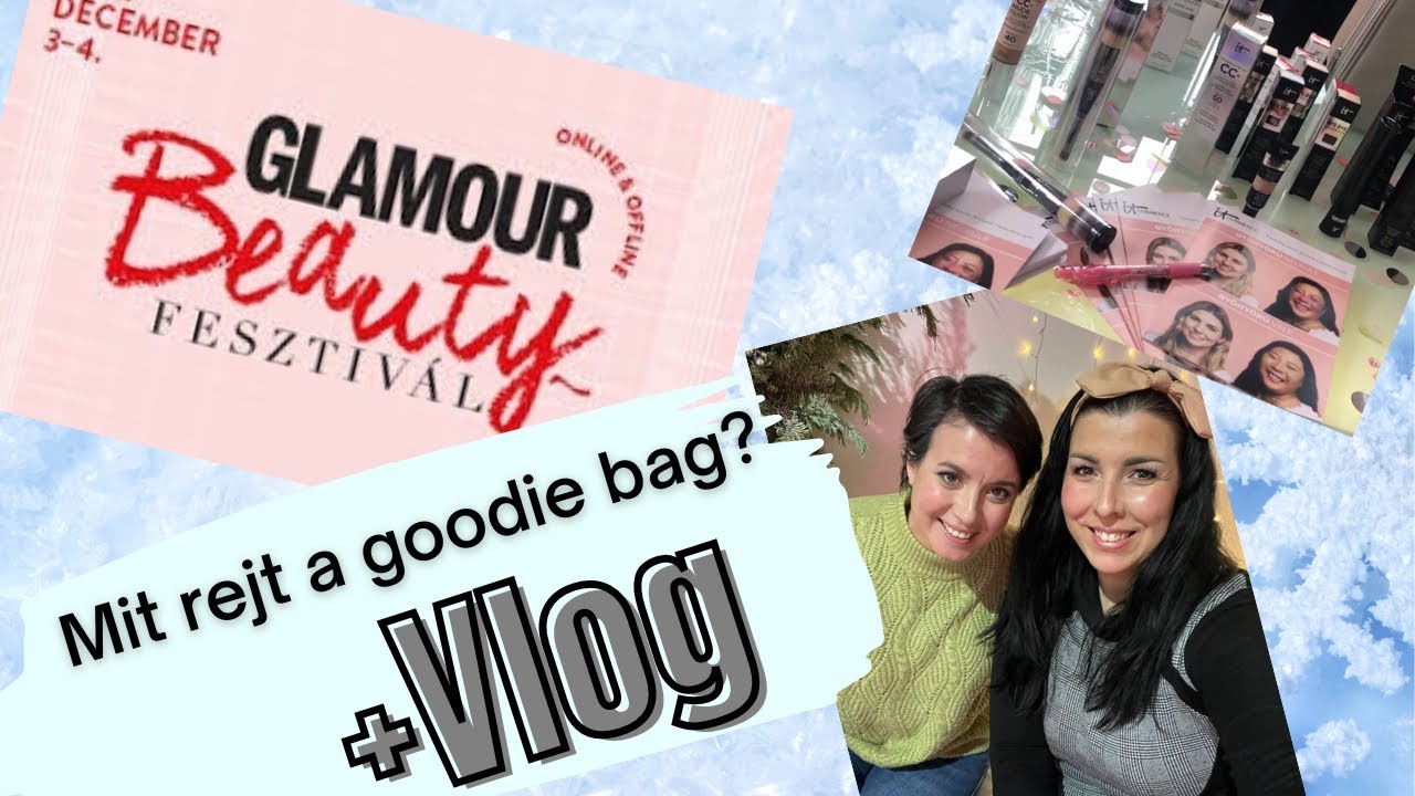 GLAMOUR BEAUTY FESZTIVÁL 2022 | mini vlog + goodie bag - YouTube