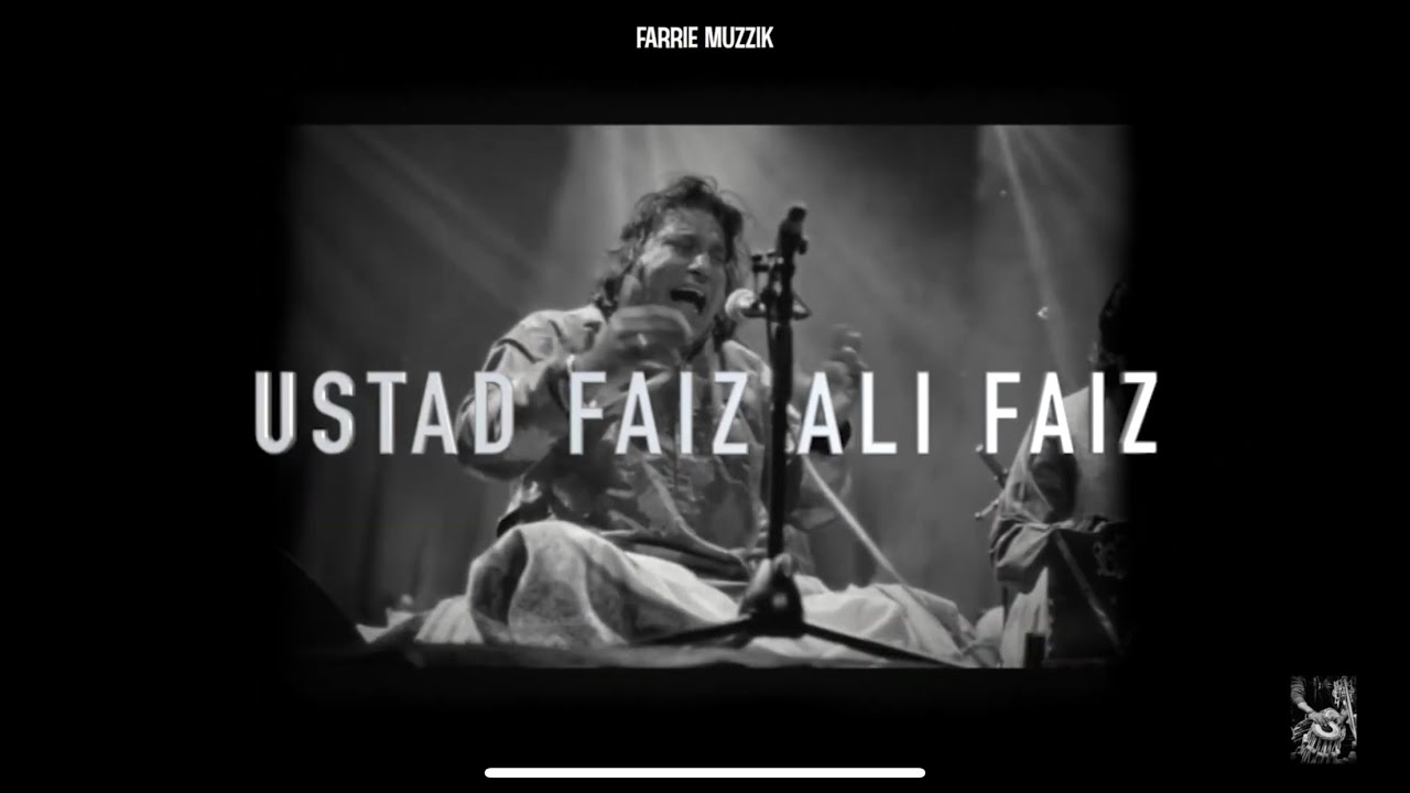 Yaadan Teriyan De Nal Mulaqat | Ustad Faiz Ali Faiz Khan | Farrie ...