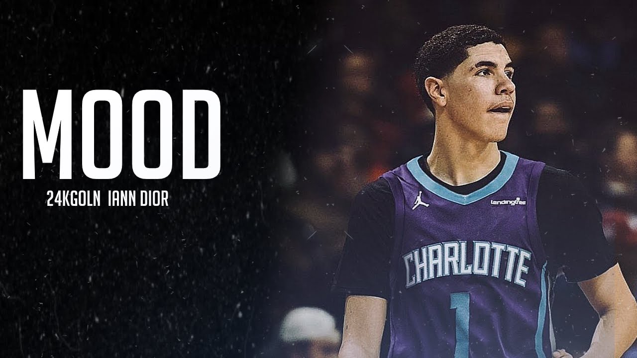Lamelo Ball Mix- "MOOD"ft. 24kGoldn, Iann Dior (HORNETS HYPE) - YouTube