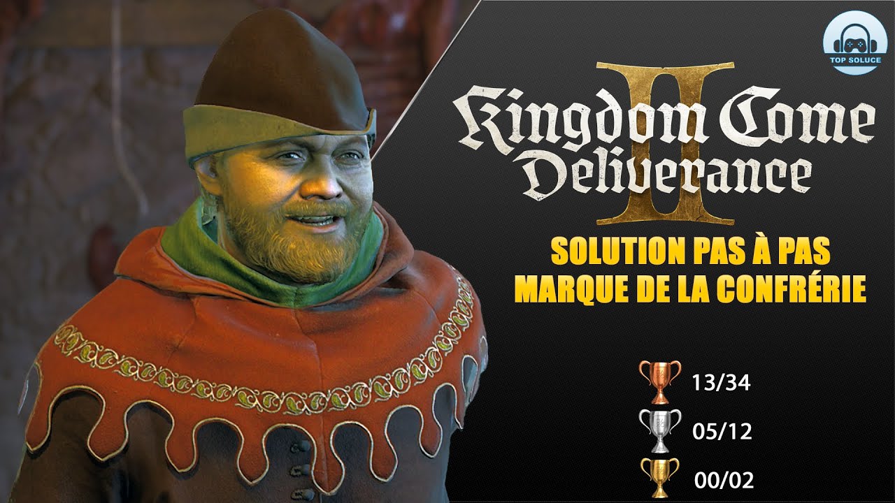 76. Kingdom Come Deliverance 2 : Marque de la confrérie : 100% Soluce ...
