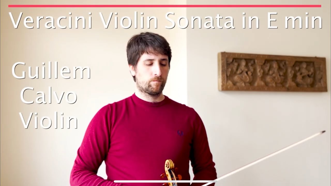 Violin Sonata in E minor by Veracini - Performance Guillem Calvo ...