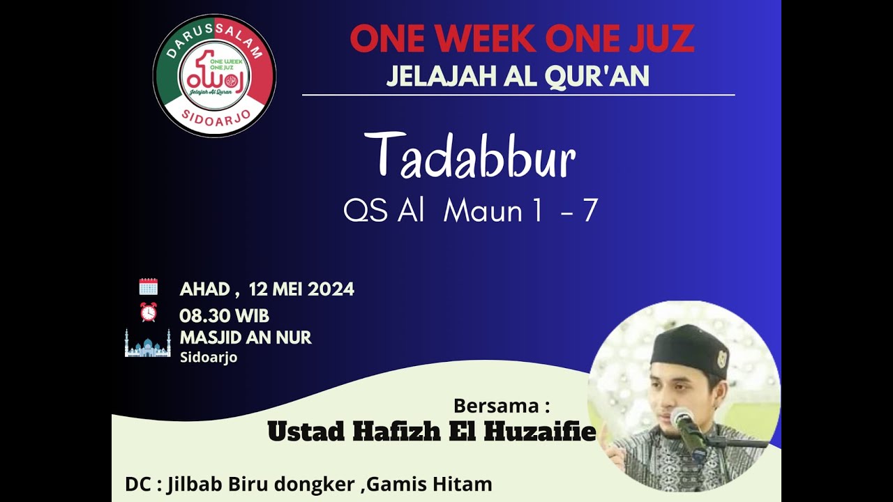 One Week One Juz | Tadabbur Q.S. Al - Ma'un : 1 - 7 | Ust. Hafizh El ...