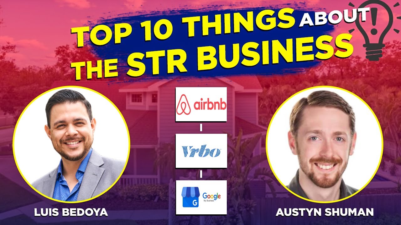 Top 10 Things You Need To Know About The STR Business (Airbnb VRVO ...