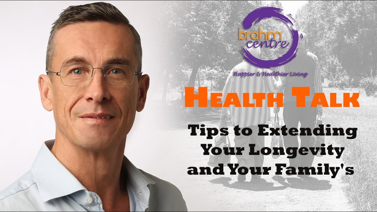 Tips to Extending Your Longevity and Your Family's | Dr Naras Lapsys ...