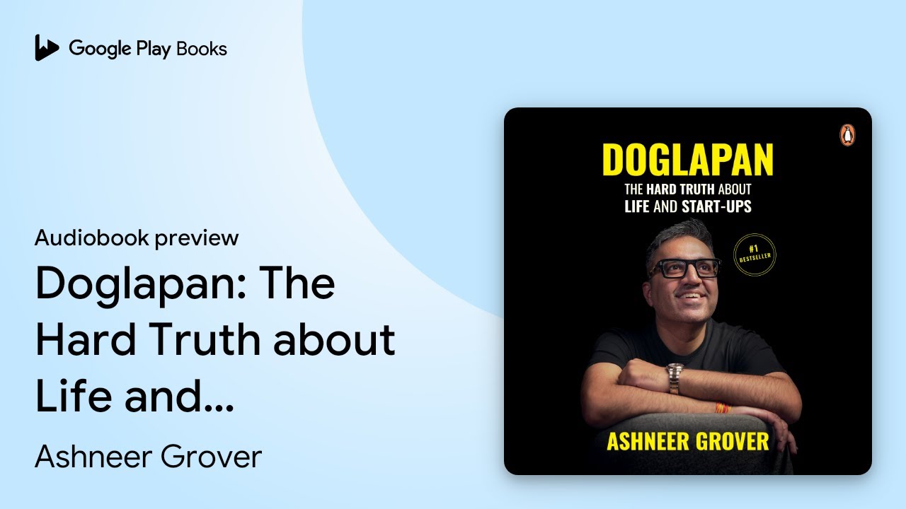Doglapan: The Hard Truth about Life and… by Ashneer Grover · Audiobook ...