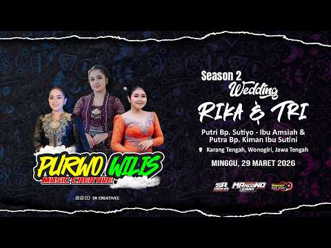 LIVE WEDDING RIKA & TRI // CS. PURWO WILIS - YUNUS AUDIO - KARANG TENGAH - WONOGIRI (Day 1 Season 2)