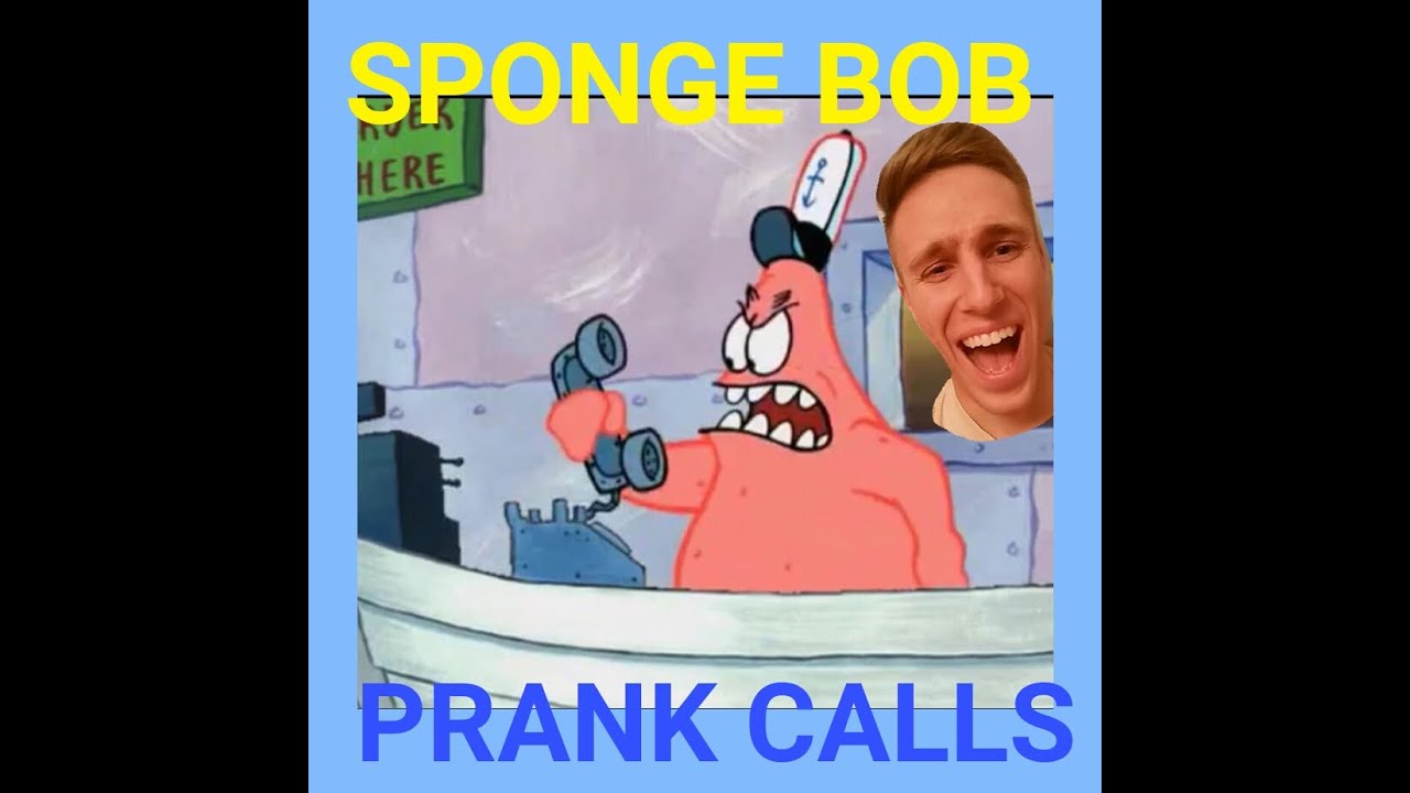 SPONGE BOB PRANK CALLS! - YouTube