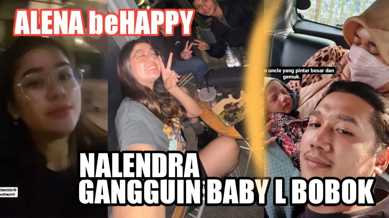 ALENA BEHAPPY,, NALENDRA GANGGUIN BABY L BOBOK - YouTube