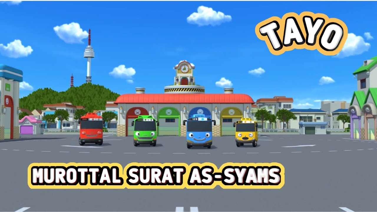 Murottal Surat As-Syams Animasi Kartun Tayo | Murotal Anak Juz Amma ...