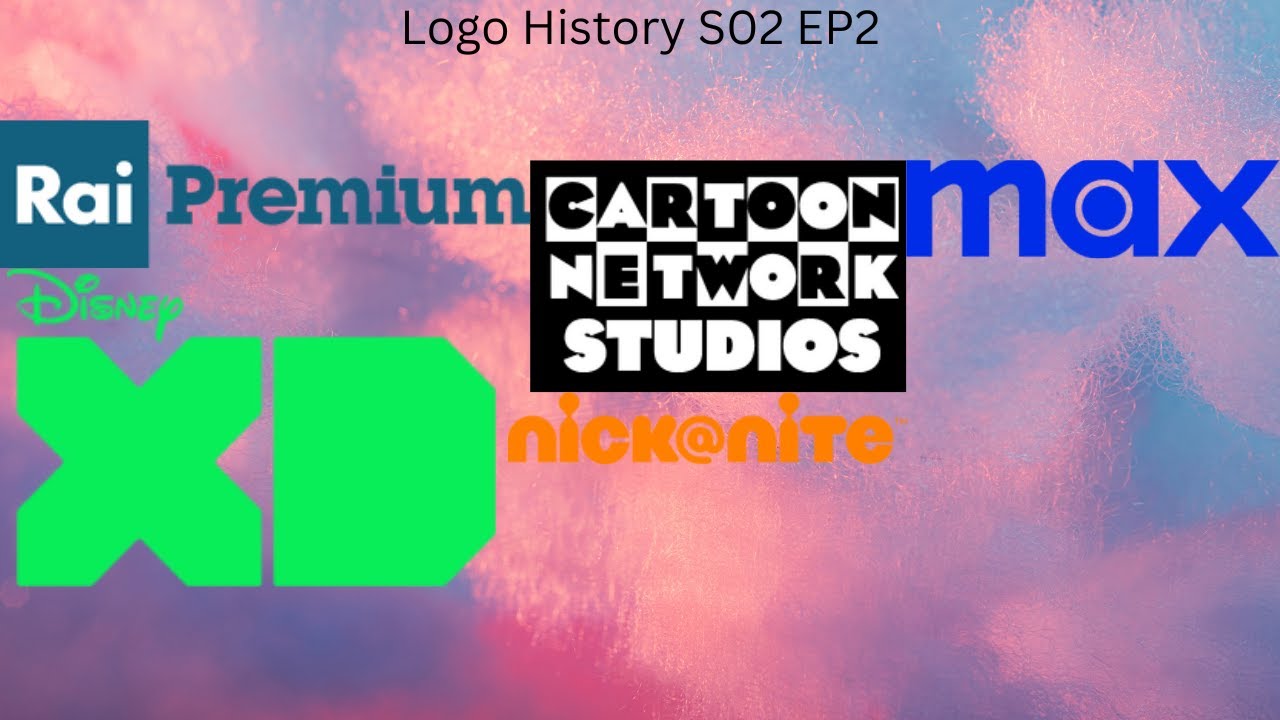 Logo History S02 EP2: Cartoon Network Studios/Max/Disney XD/Rai Premium ...