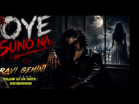 OYE SUNO NA, TERI YAAD AATI HAI RAVI GEMINI HEARTBREAK SONG,💔💔💔💔💔💔 | NEW SAD SONG 2026 |