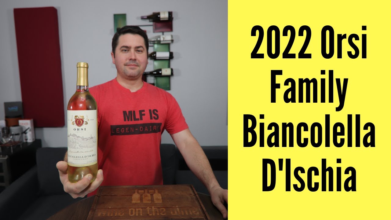 2022 Orsi Family Wines Biancolella D'Ischia Wine Review - YouTube