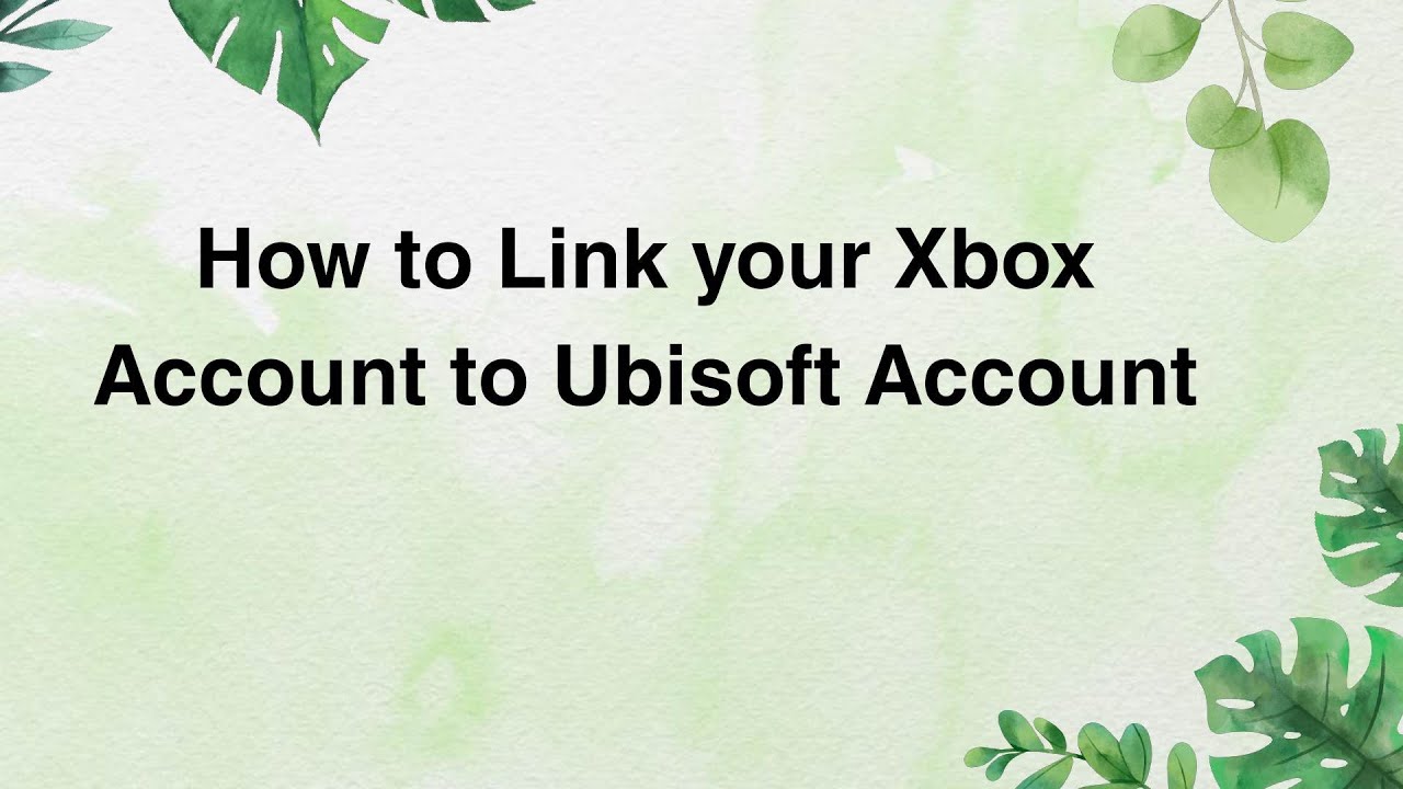 How to Link your Xbox Account to Ubisoft Account - YouTube