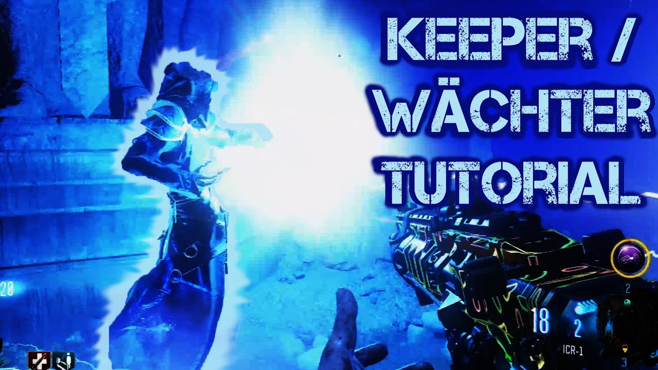 Wächter / Keeper TUTORIAL - REVELATIONS [German] (CoD BO3 Zombie Mode ...