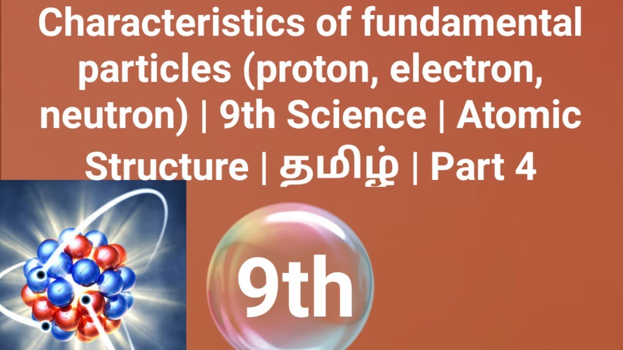 Characteristics of fundamental particles| 9th Science | Atomic ...