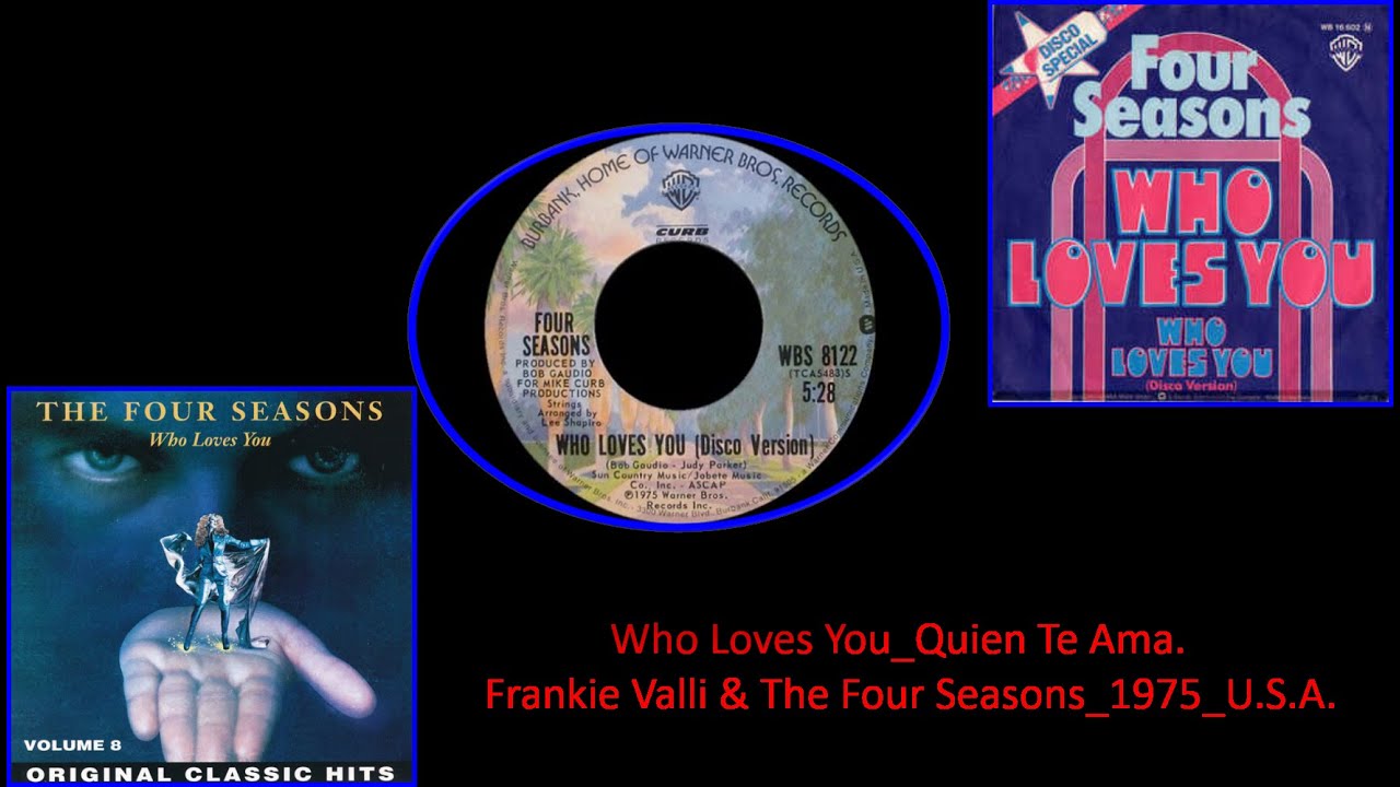 Frankie Valli & The Four Seasons - Who loves You 1975 EUA - YouTube