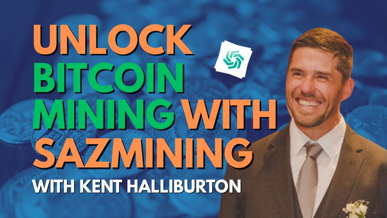 How SAZ Mining Makes Bitcoin Mining Easy and Sustainable with CEO Kent ...