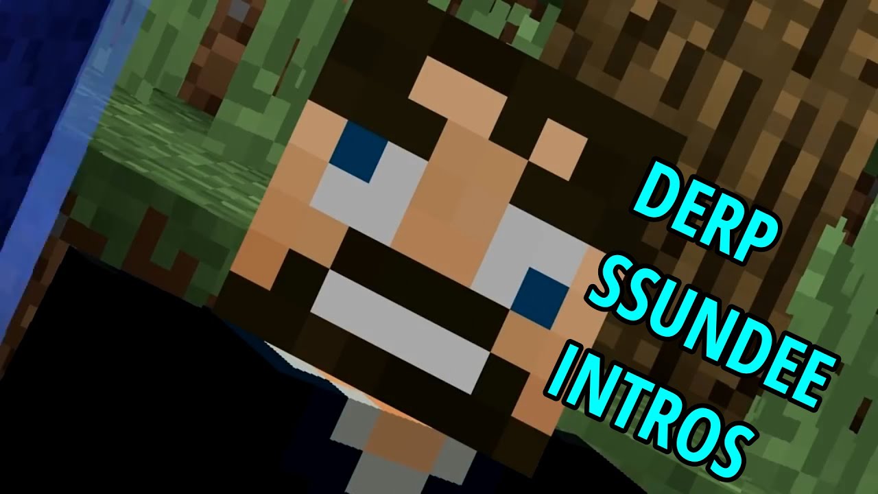 Derp SSundee intros ( part 2 ) - YouTube