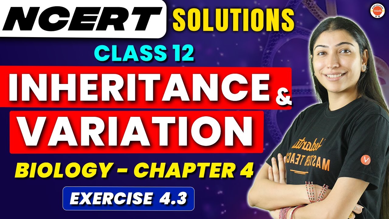 Principle of Inheritance & Variation | NCERT EXERCISE 4.3 | Class 12 ...