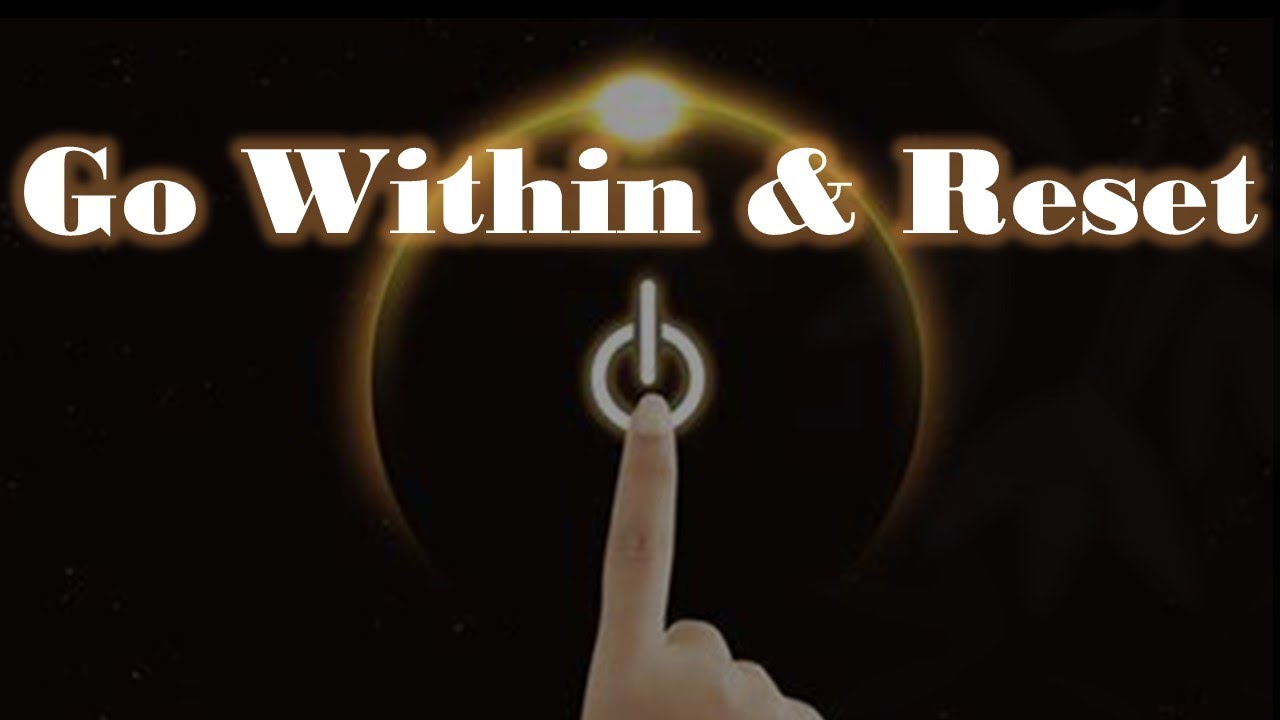Go Within & Reset - YouTube